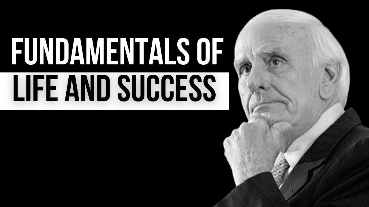 Master the Basic Fundamentals of Life and Success With Jim Rohn - YouTube