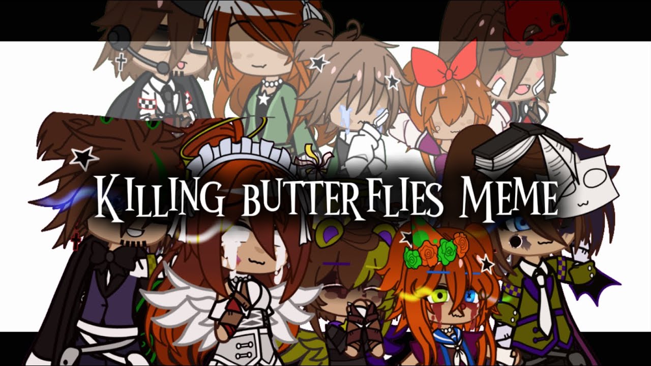 Killing butterflies meme||ft.Afton family +Ennard ||AU||FNaf|| gacha ...
