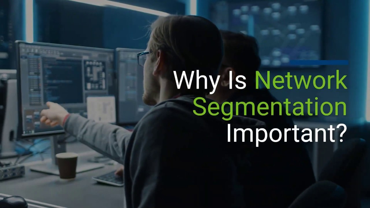 Why is Network Segmentation Important? - YouTube