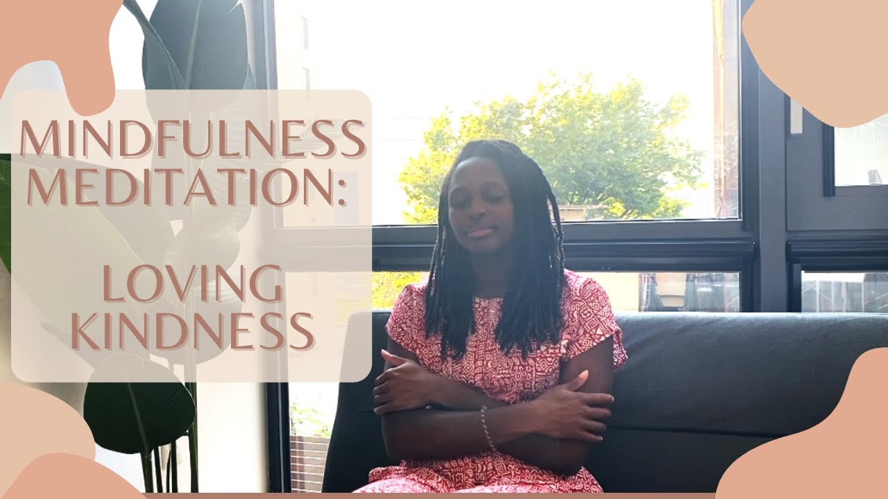 Mindfulness Meditation: Practice Loving Kindness - YouTube