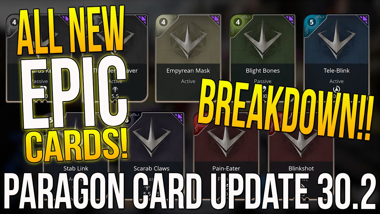 NEW PARAGON ALL EPIC CARDS PATCH V30.2 "EPIC RARE CARDS BREAKDOWN ...
