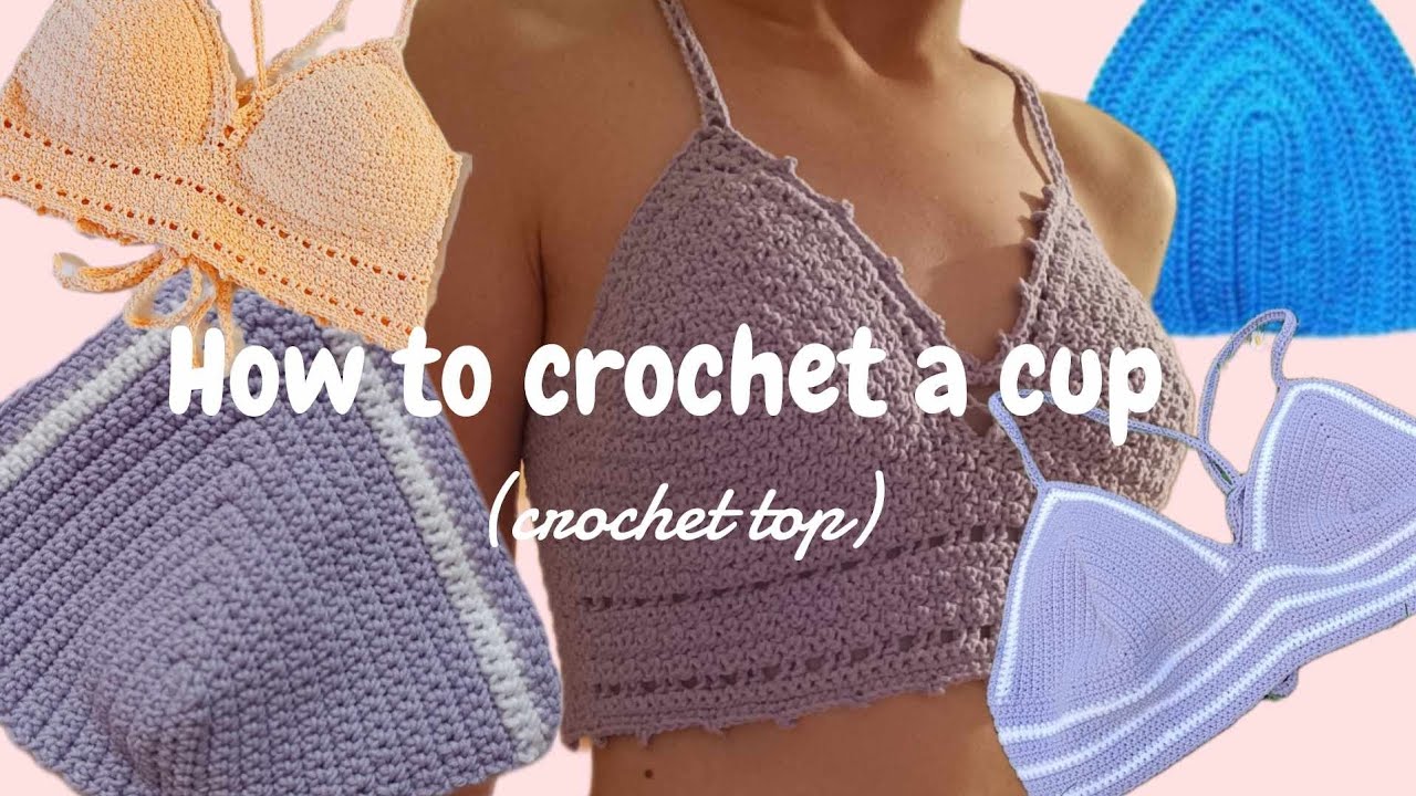 Crochet Bra Cup tutorial (beginner friendly) - YouTube