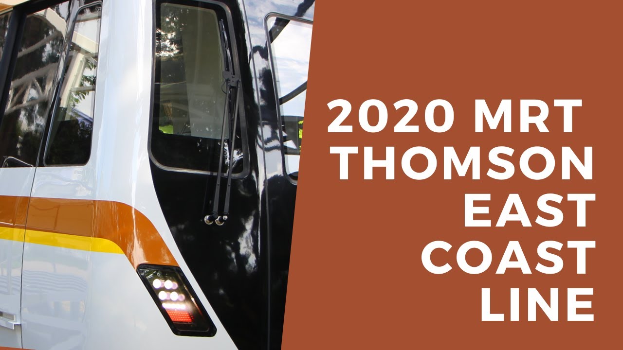 New 2020 Thomson East Coast Line MRT Singapore - YouTube