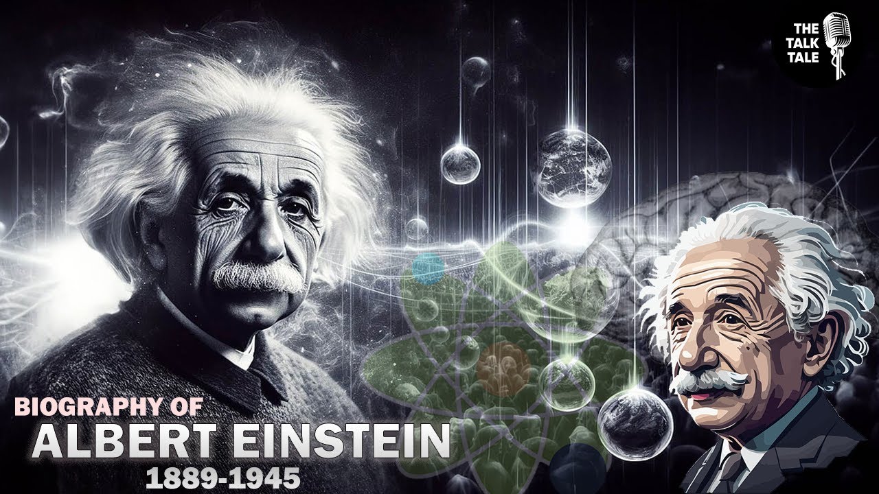 LIFE STORY OF ALBERT EINSTEIN 1889-1945 | The Talk Tale | Biography ...
