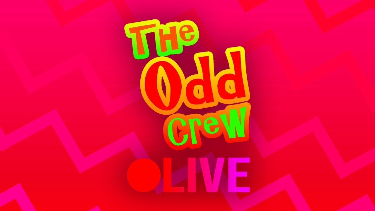 The Odd Crew: Live! (Stream Archive) - YouTube