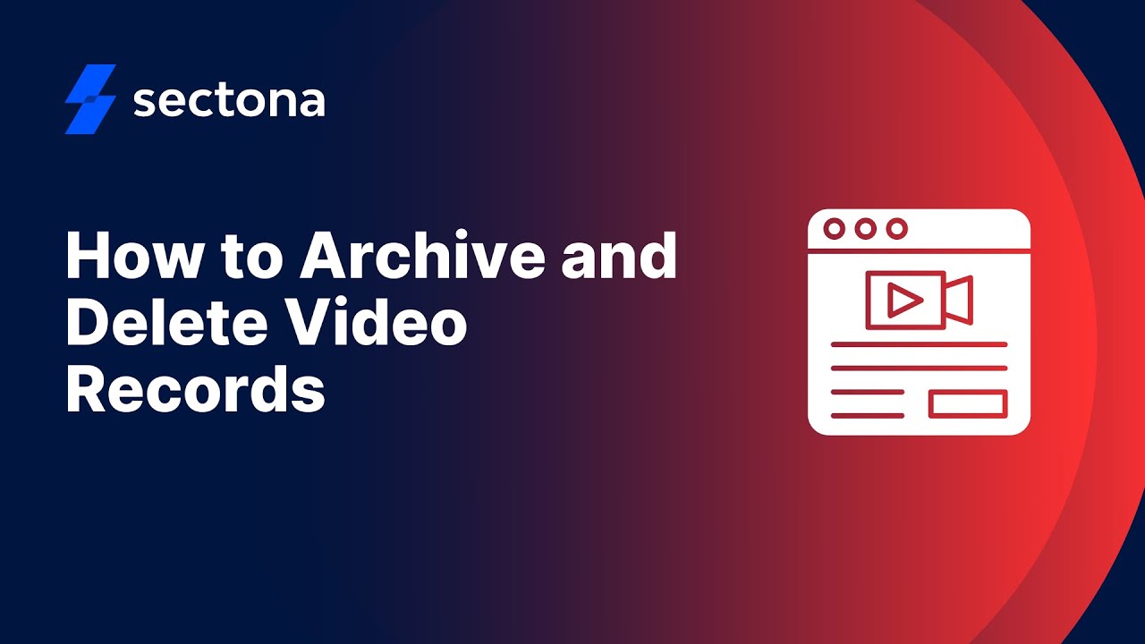 How to Archive and delete Video Records - YouTube