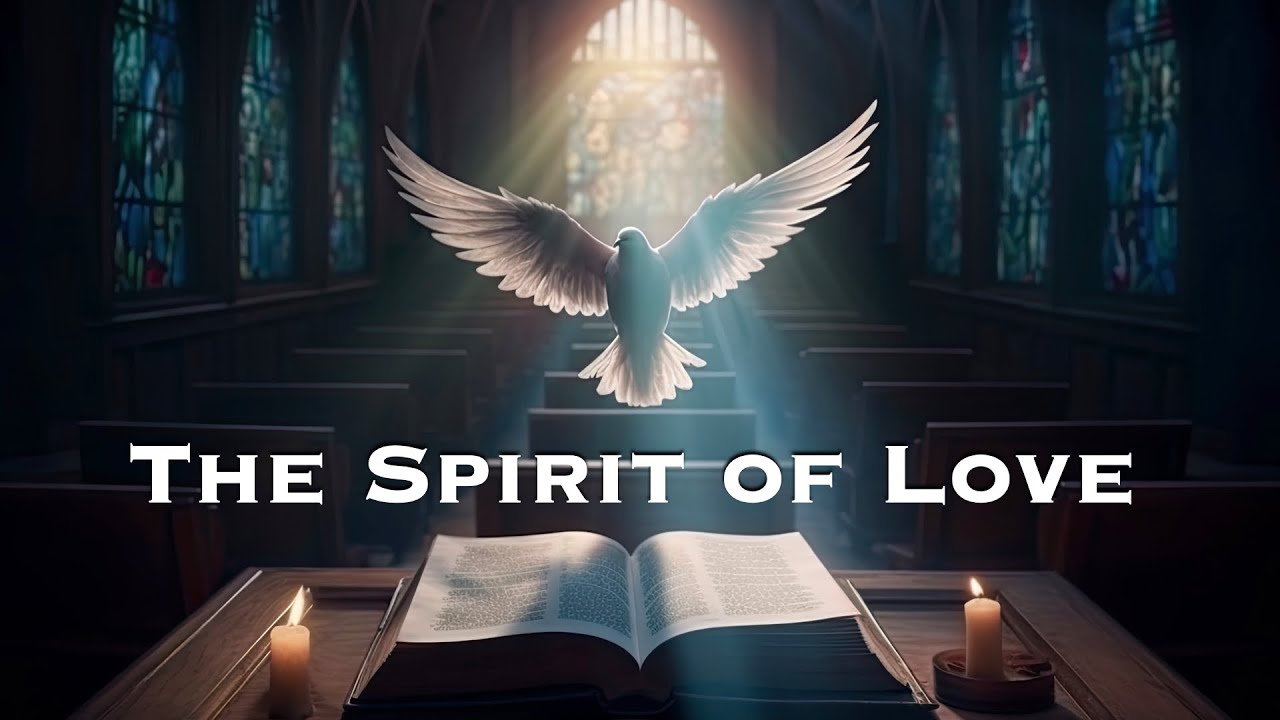 The Spirit of Love - YouTube