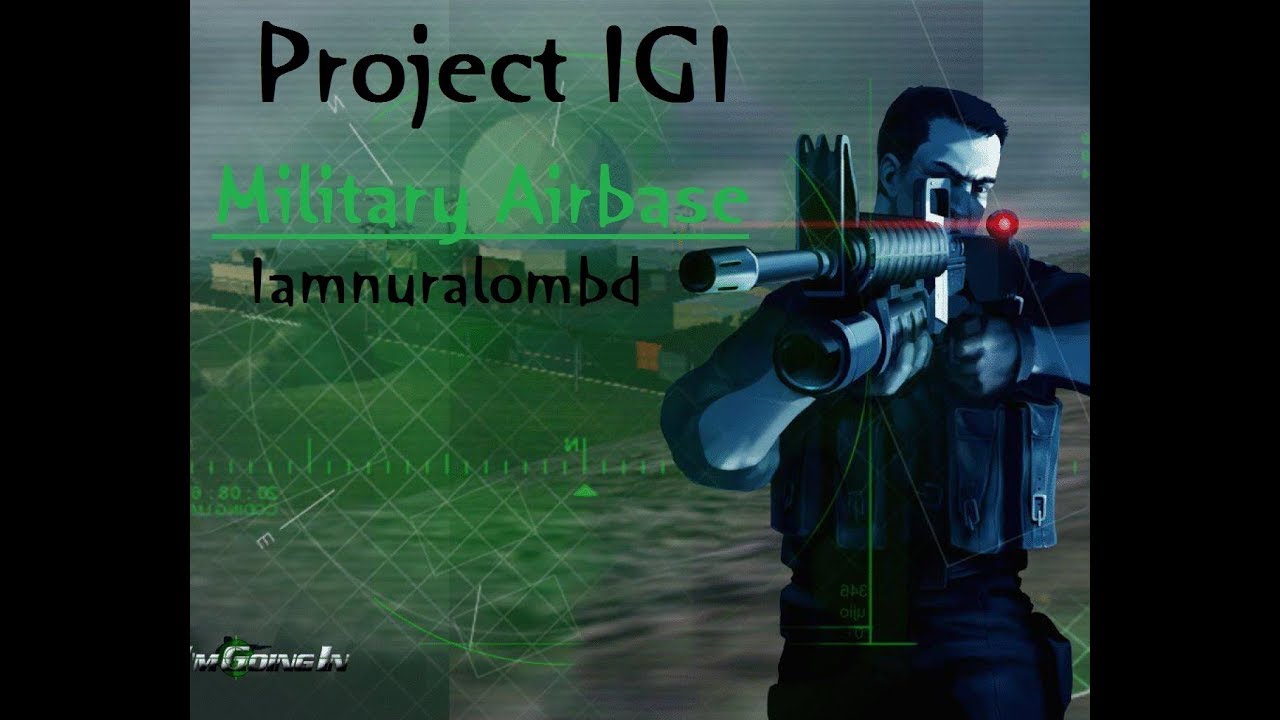 Project IGI Military Airbase Level 3 By David Jones official Powerful ...