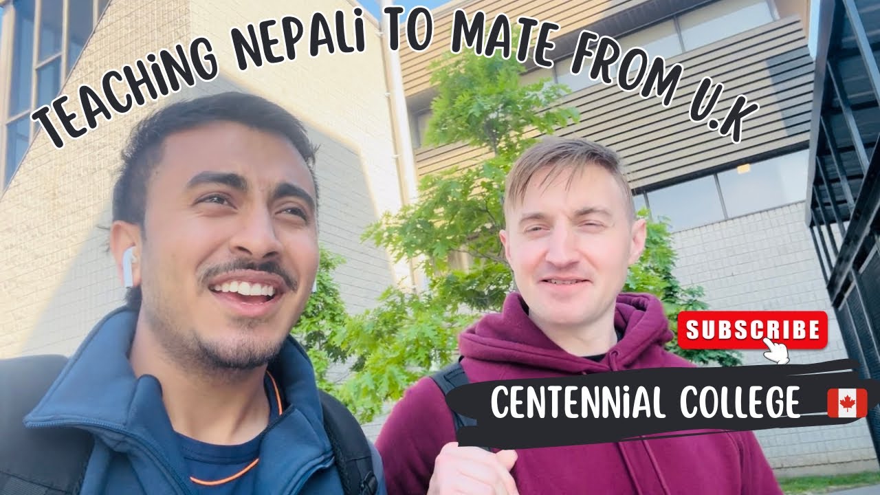 Teaching Nepali 🇳🇵to my Class Mate who is from U.K 🇬🇧|| Centennial ...