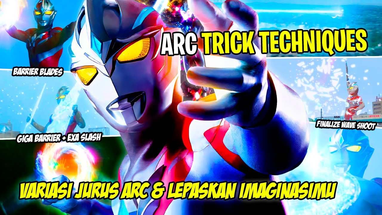 ARC TRICK TECHNIQUES !! LEPASKAN IMAGINASIMU YUMA - Bahas Semua Jurus ...