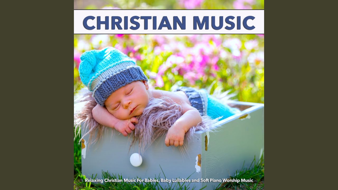 Baby Lullaby Christian Music - YouTube