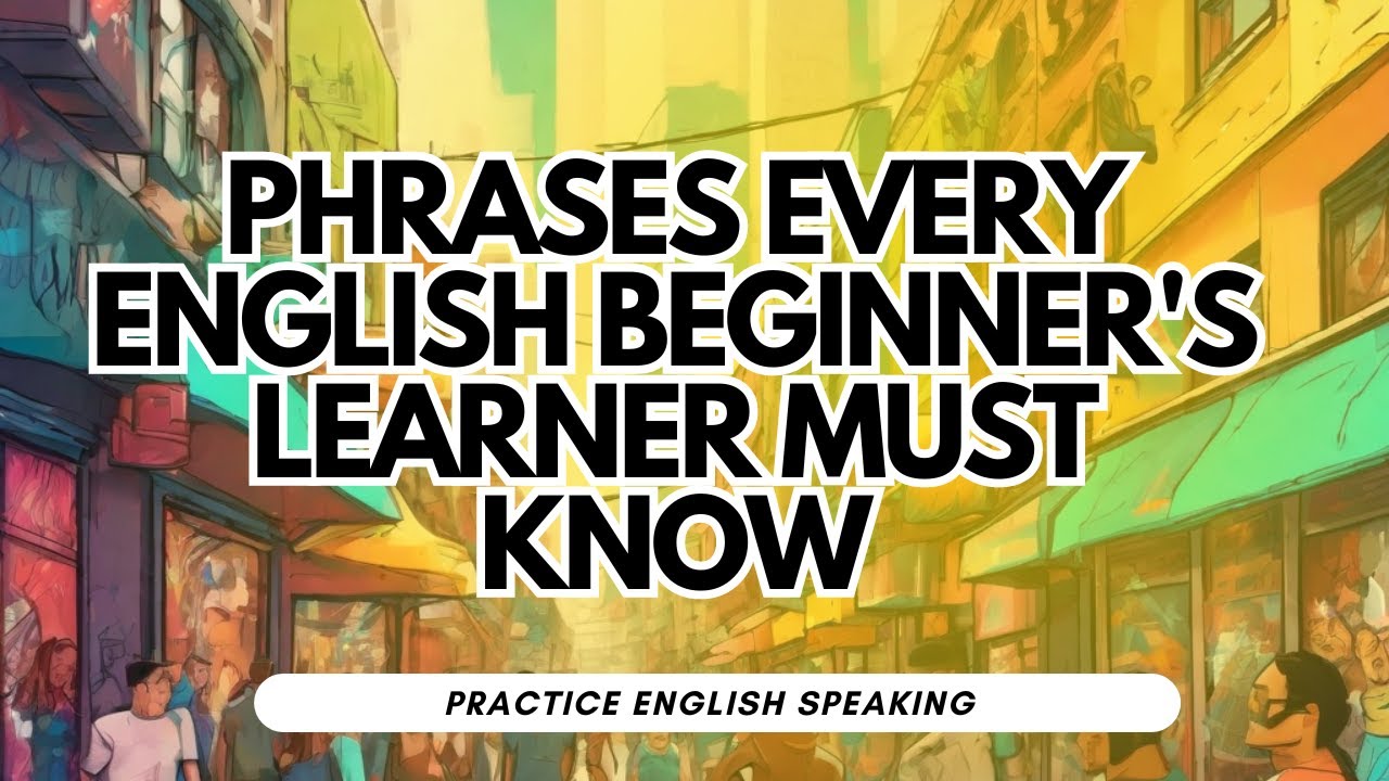 Phrases Every English beginner's Learner Must Know Practice English ...