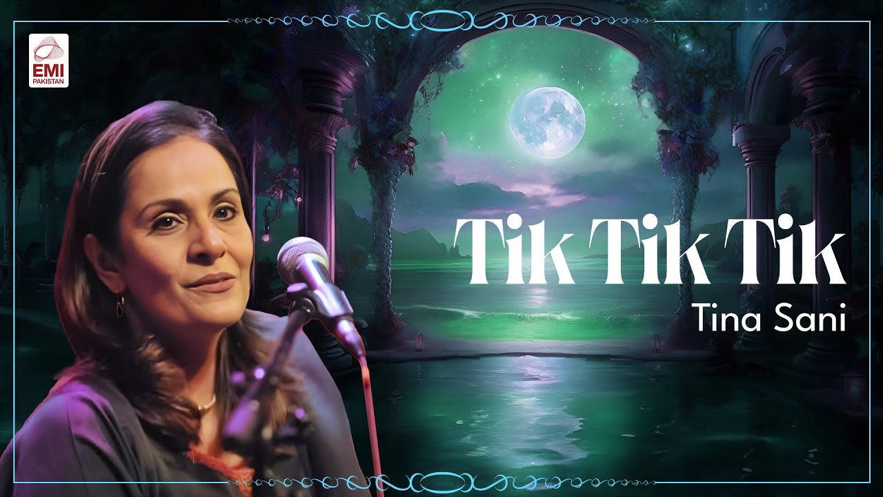 Tik Tik Tik | Tina Sani | @EMIPakistanOfficial - YouTube