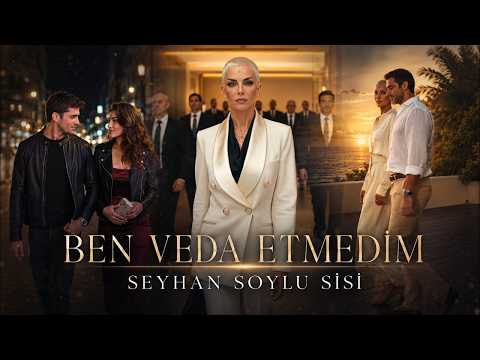 Seyhan Soylu (Sisi) - Ben Veda Etmedim (4K Official Video)