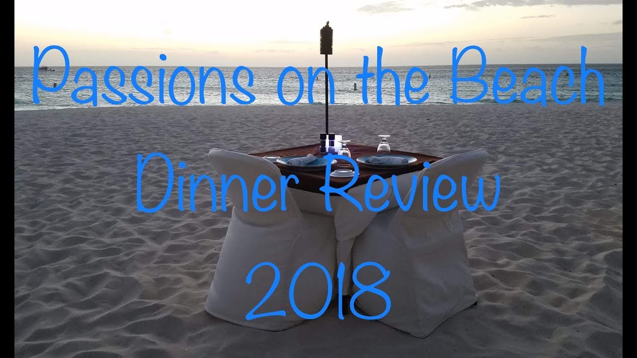 Passions On The Beach Aruba- dinner review! - YouTube