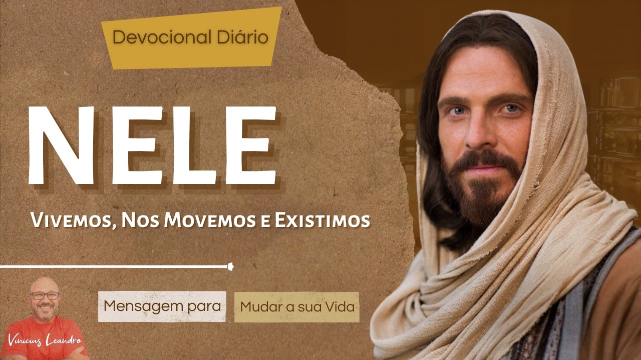 Nele VIVEMOS, nos MOVEMOS e EXISTIMOS || Devocional Diário - YouTube