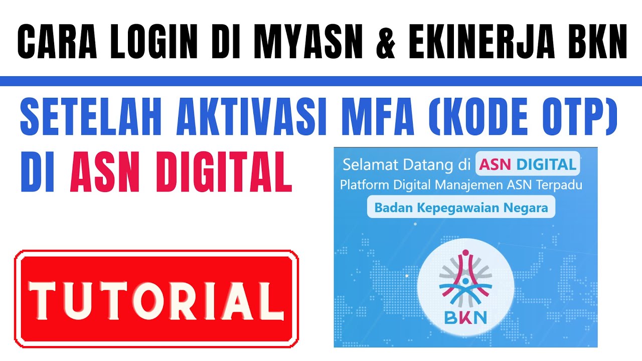 CARA LOGIN DI MYASN & EKINERJA BKN SETELAH AKTIVASI MFA (KODE OTP) DI ...