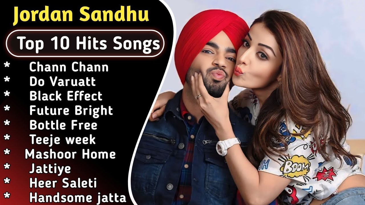 Best Of Jordan Sandhu Songs | Latest Punjabi Songs Jordan Sandhu Songs ...