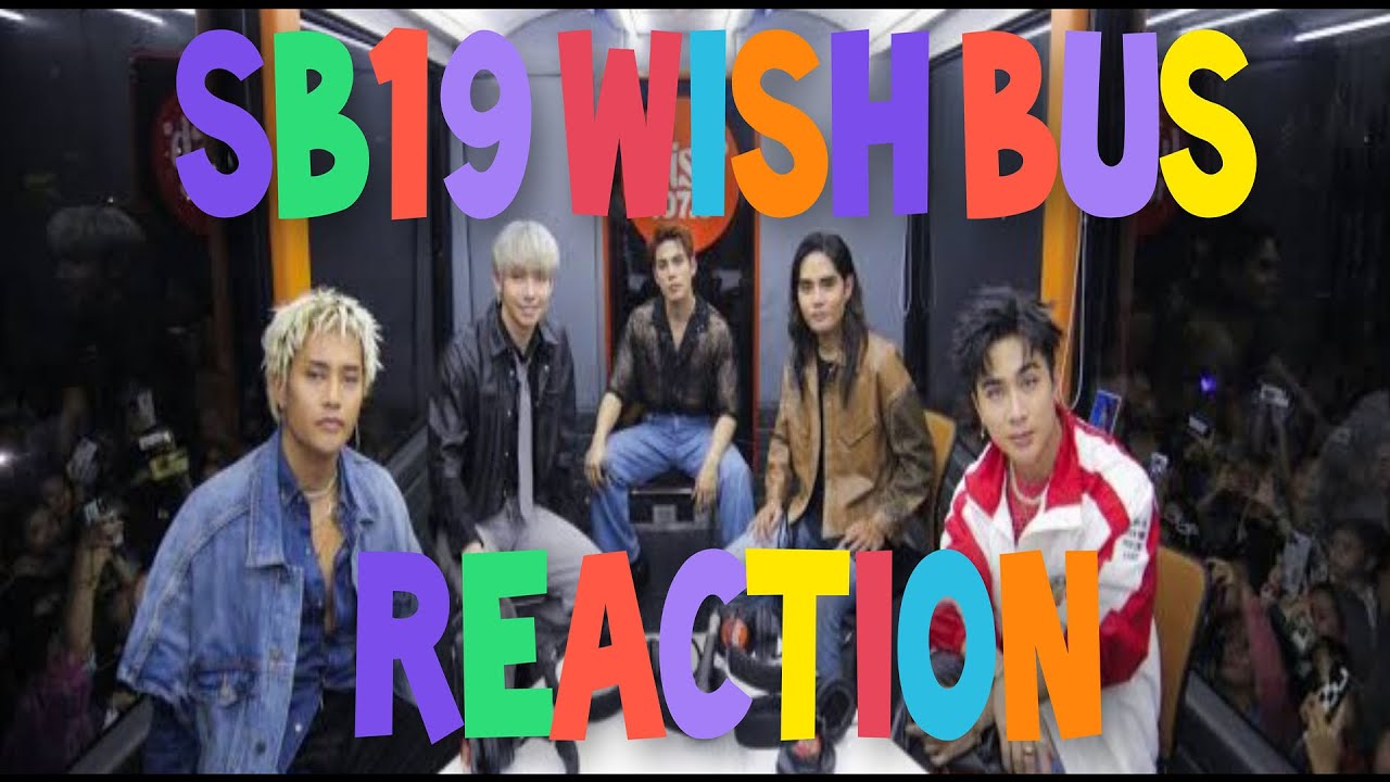 SB19 WISH 107.5 BUS REACTION - YouTube