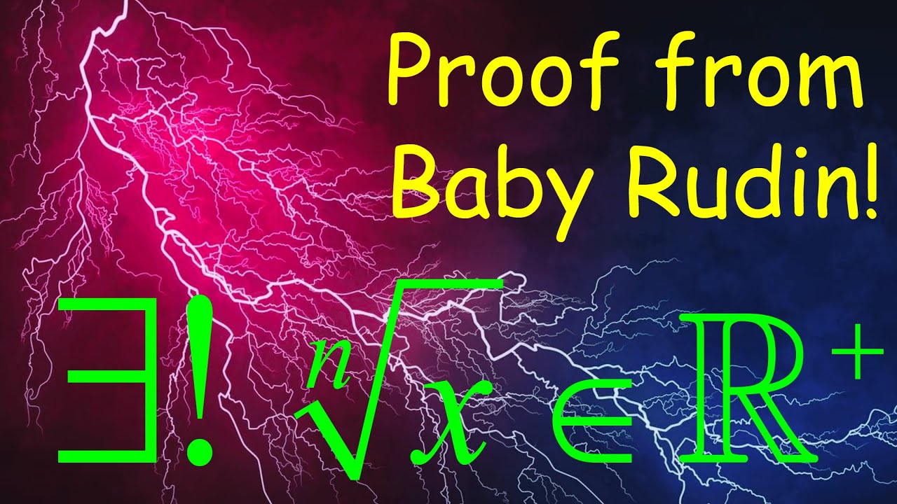 Do Unique nth Real Roots Exist? (Baby Rudin Proof Explained) - YouTube