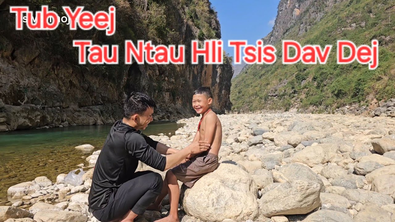 Thauj Zaug Coj Tub Yeej Mus Dav Dej Ua Luam Dej Keej Keej Heev Li Tau ...