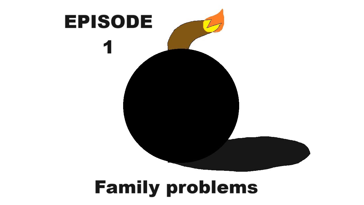 bob story ep 1 (family problems) - YouTube