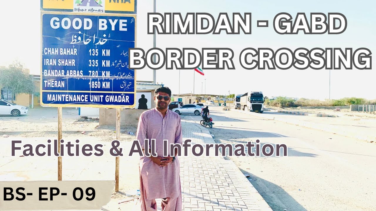Rimadan Crossing border Gwadar | Gabd border crossing to Iran at 250 ...