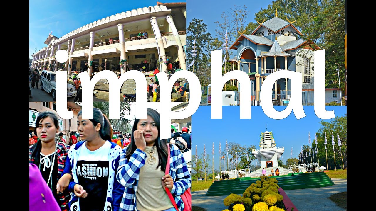 Top Things to do in Imphal, Manipur | North East India Tour - YouTube