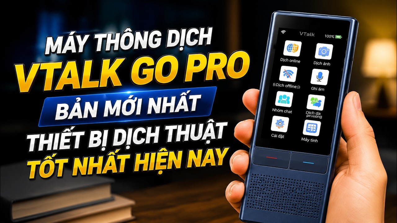 Vtalk Go Pro 2025 - Thiết Bị Dịch Thuật, Máy Thông Dịch Ngôn Ngữ, Dịch ...