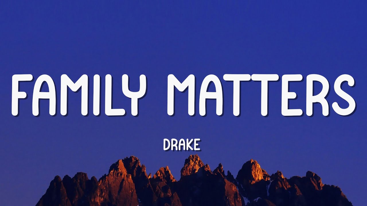 Drake - Family Matters (Lyrics) - YouTube