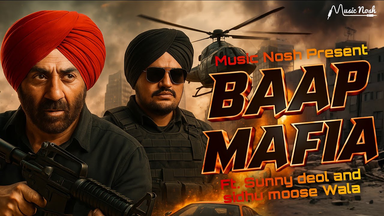 BAAP MAFIA ft. Sunny Deol and Sidhu Moose wala | Concept song | Music ...