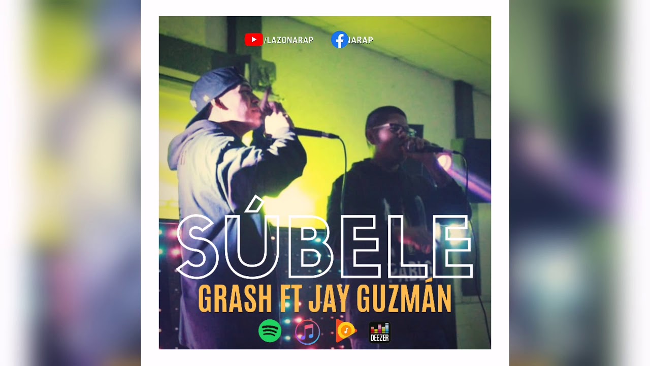 Grash ft Jay Guzmán - Súbele - YouTube