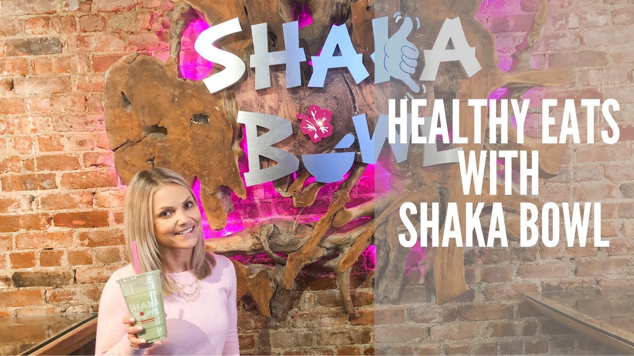 Healthy Eats with Shaka Bowl - YouTube