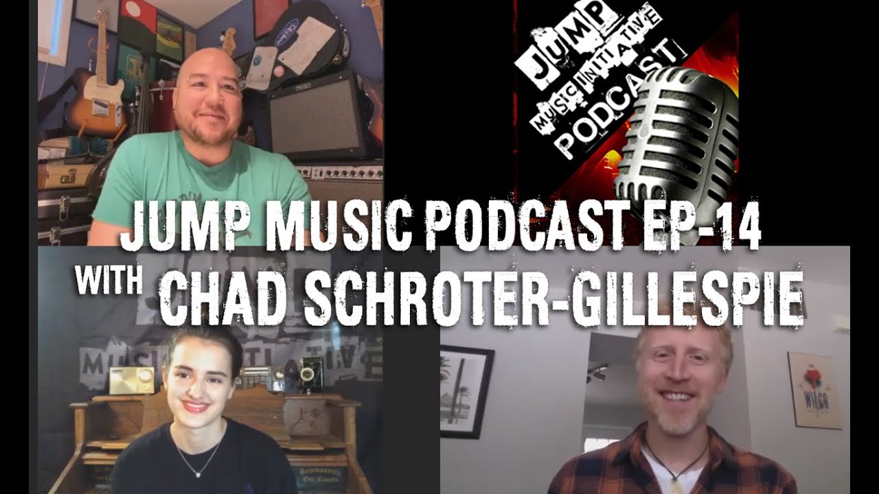 JUMP Music Podcast EP14 with Chad Schroter-Gillespie - YouTube