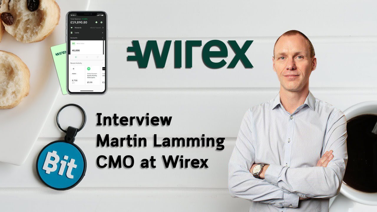 Bit:Talk EP 349 Interview Wirex's CMO Martin Lamming - YouTube