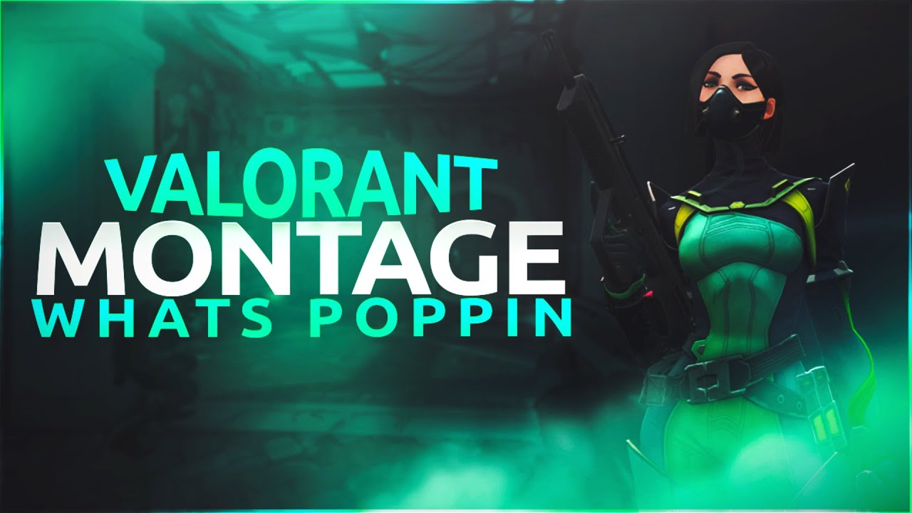 WHATS POPPIN 「VALORANT MONTAGE」 - YouTube
