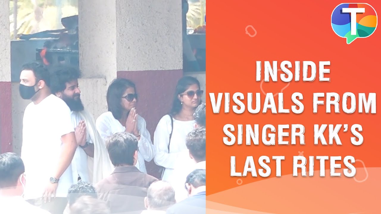 INSIDE visuals from KK's last rites: Singer's family and friends bid ...