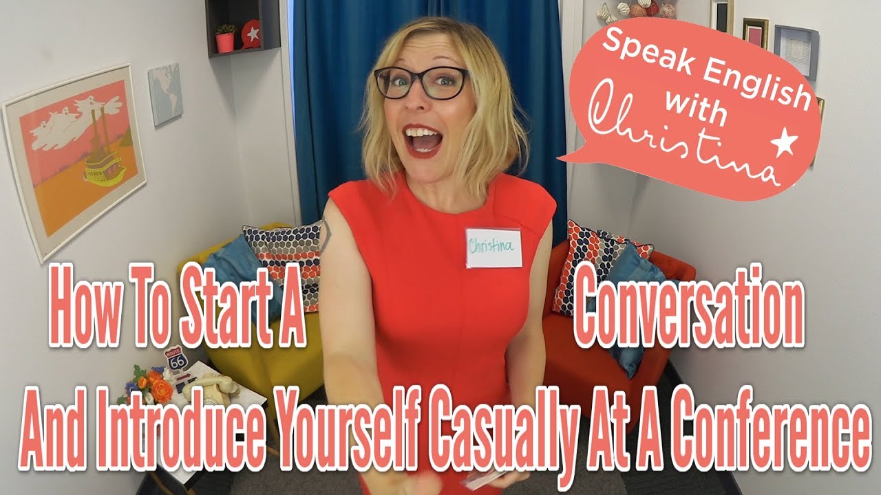 How to start a conversation and introduce yourself at conferences ...