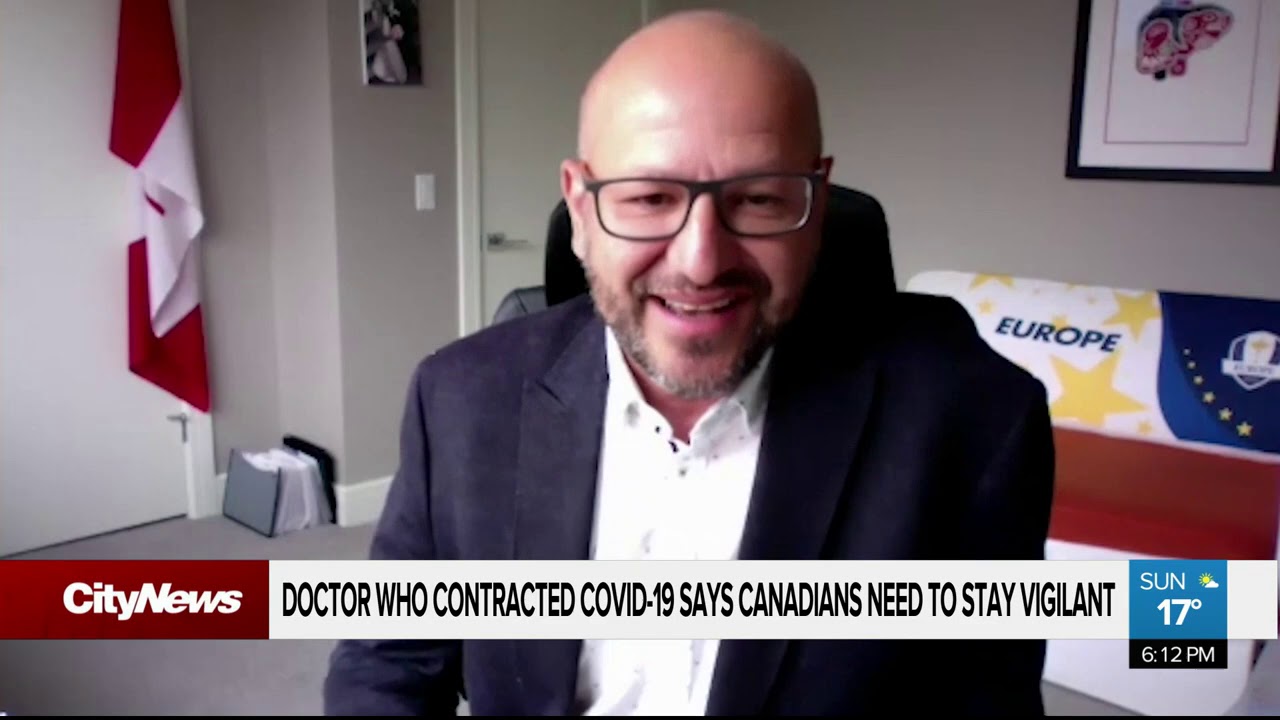 Doctor who contracted COVID-19 says Canadians need to stay vigilant ...