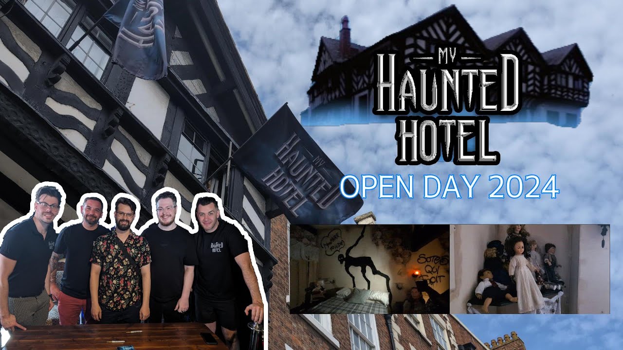MY HAUNTED HOTEL OPEN DAY 2024 | VLOG | CHESTER | MY HAUNTED PROJECT ...