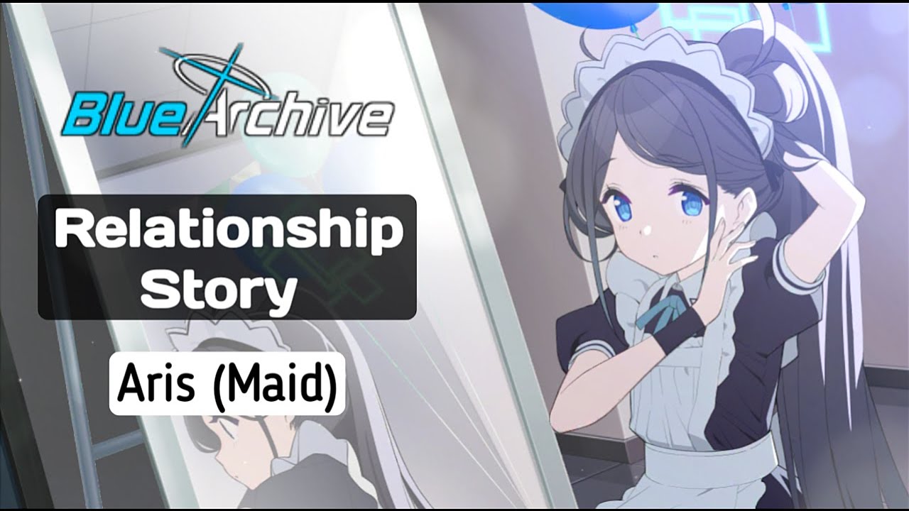 【Blue Archive】Aris (Maid) - Relationship Story - YouTube