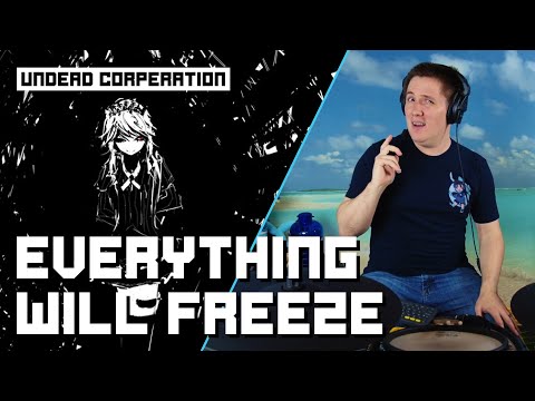 Everything Will Freeze - Undead Corporation On Drums!