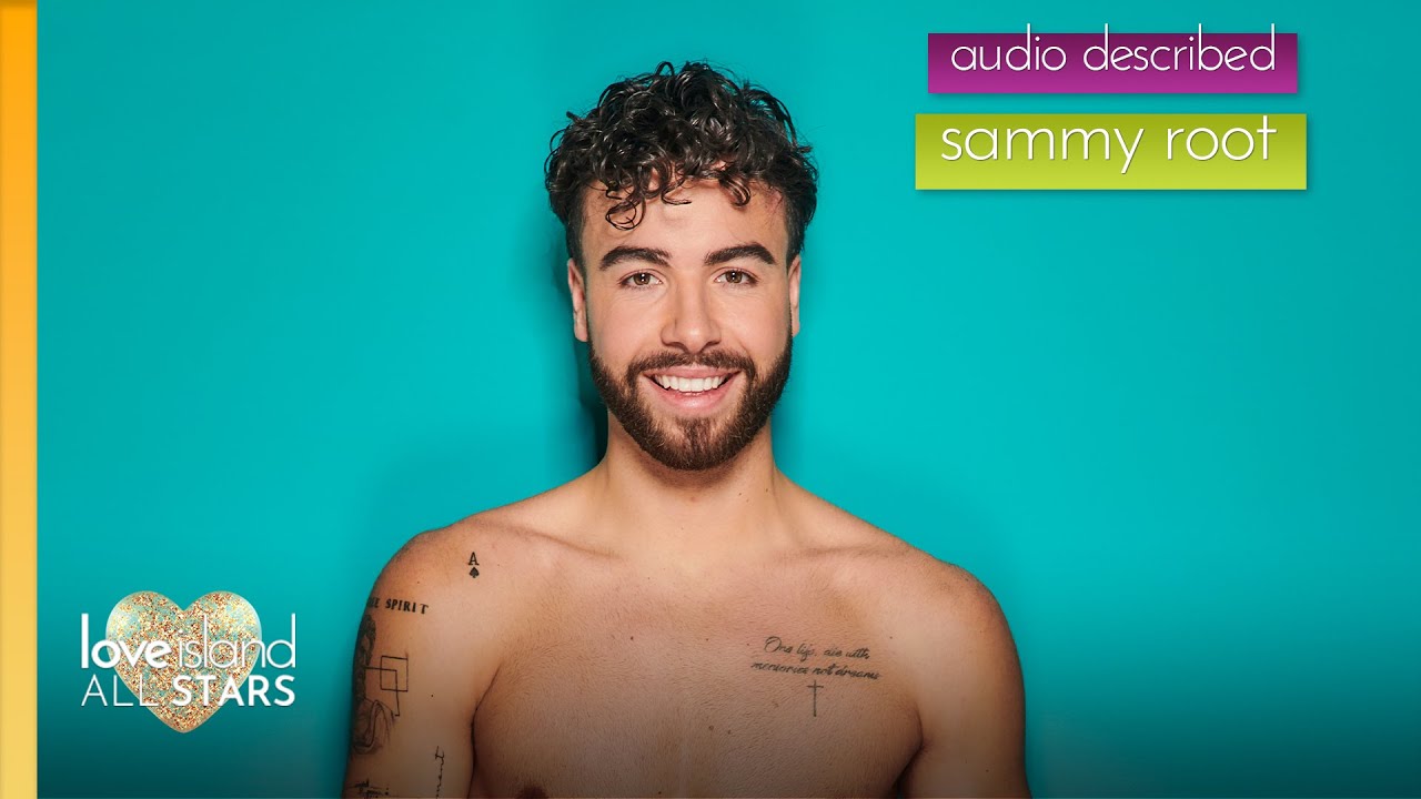 Audio Described: Sammy Root | Love Island All Stars Series 2 - YouTube