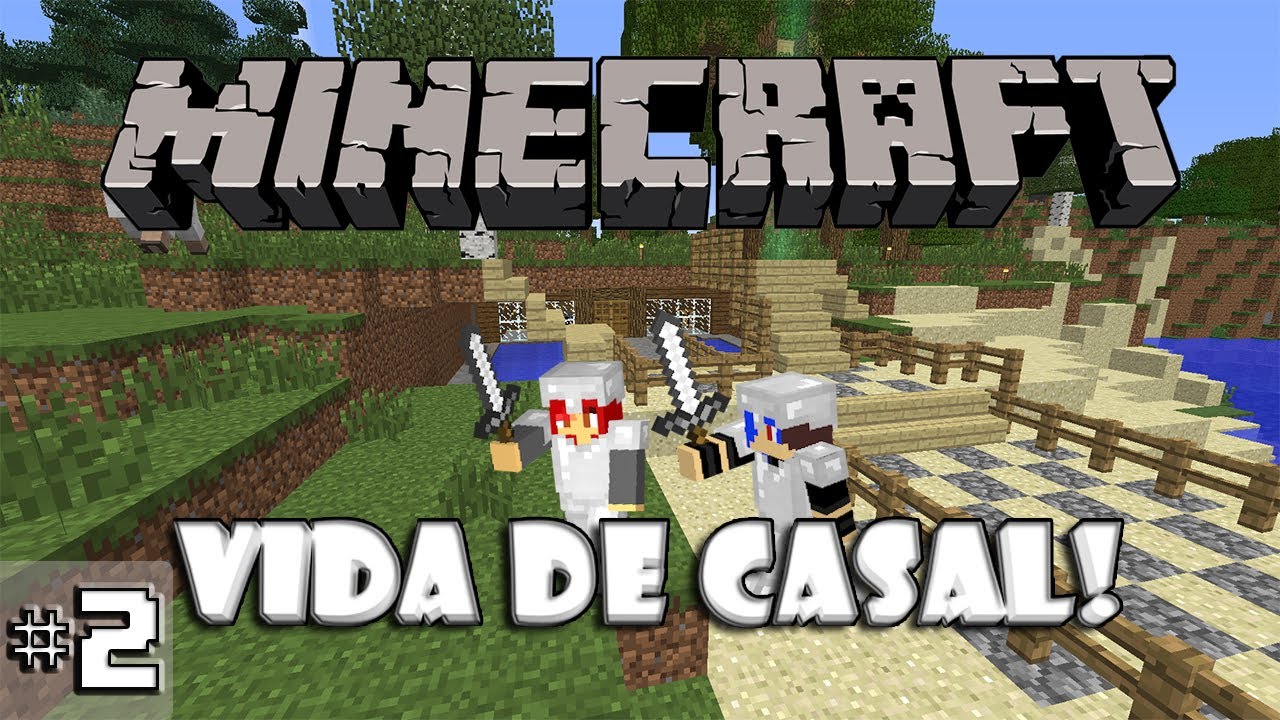 Minecraft Vida De Casal 2 Problemas Casa Quase Pronta E Vagalumes