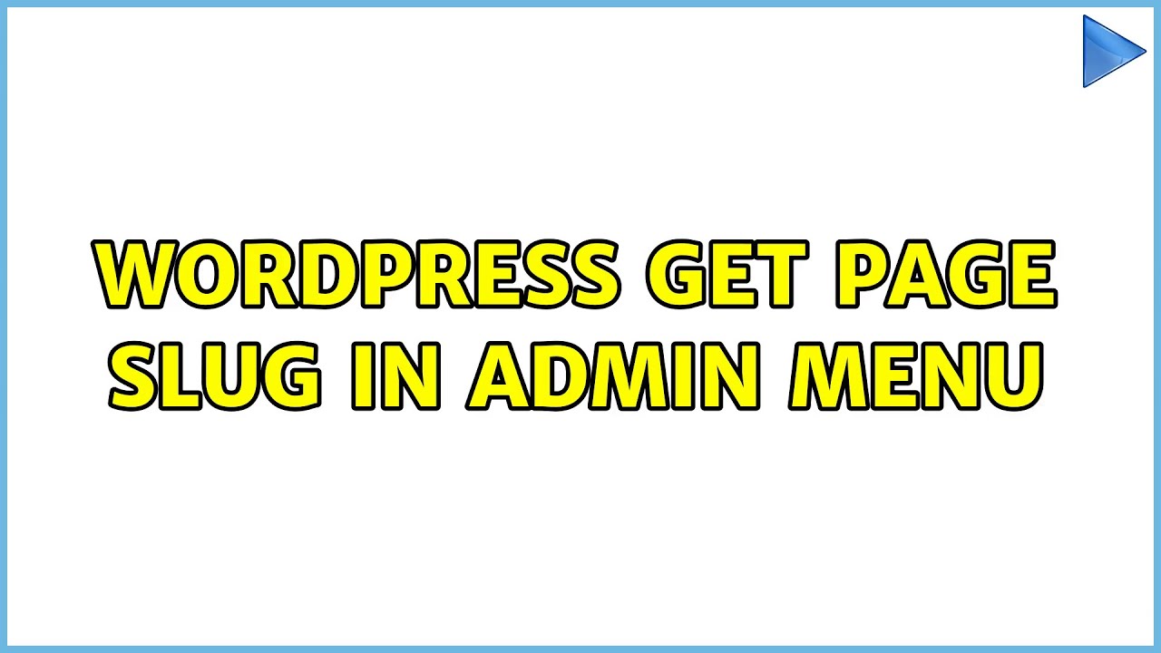 Wordpress Get Page Slug In Admin Menu YouTube Wordpress Get Page Slug In Admin Menu YouTube