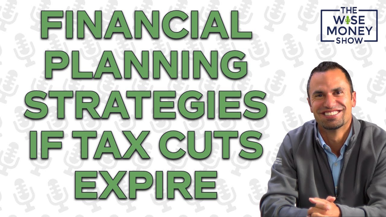 Financial Planning Strategies if Tax Cuts Expire - YouTube
