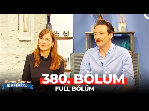 Memet Özer ile Mutfakta 380. Bölüm | Defne Kayalar, Engin Hepileri