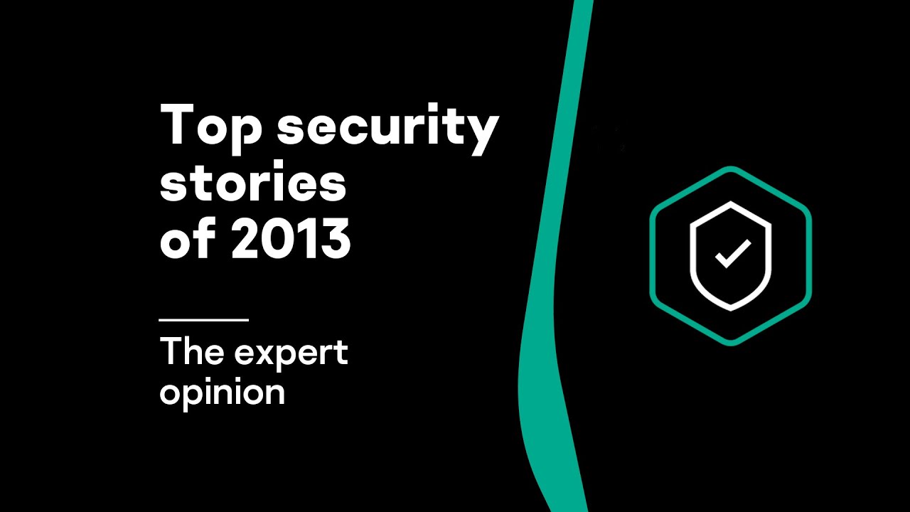 Top security stories of 2013 – the expert opinion - YouTube