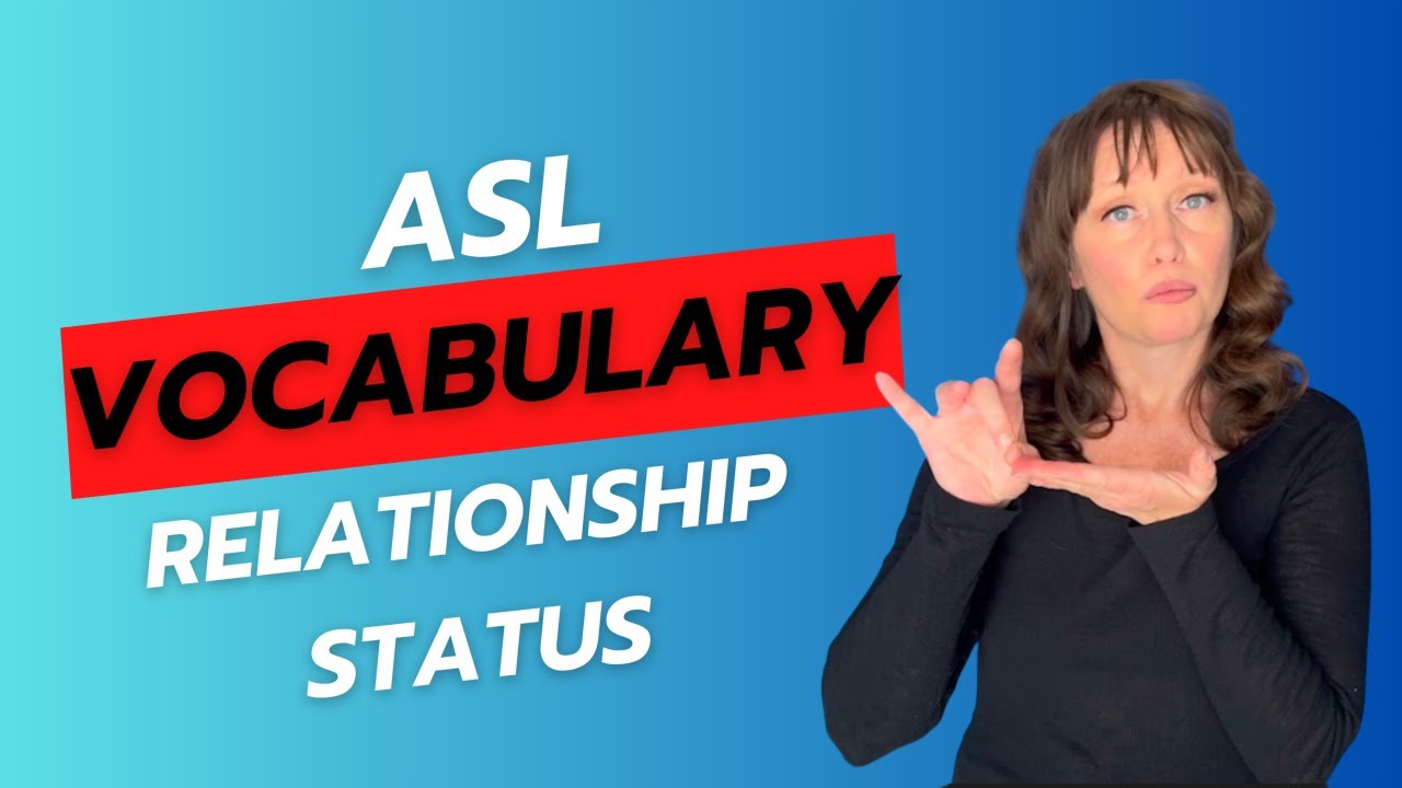 ASL Unit 3: 💘 ASL Relationship Status Signs | Dating, Marriage ...