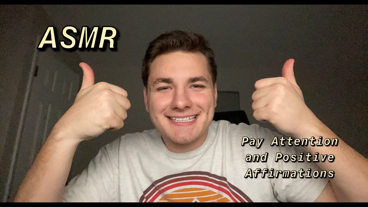 ASMR | Pay Attention and Positive Affirmations (With Hand Sounds) - YouTube